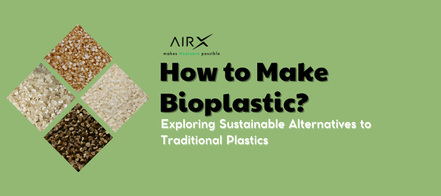 How to Make Bioplastic: Exploring Sustainable Alternatives to ...